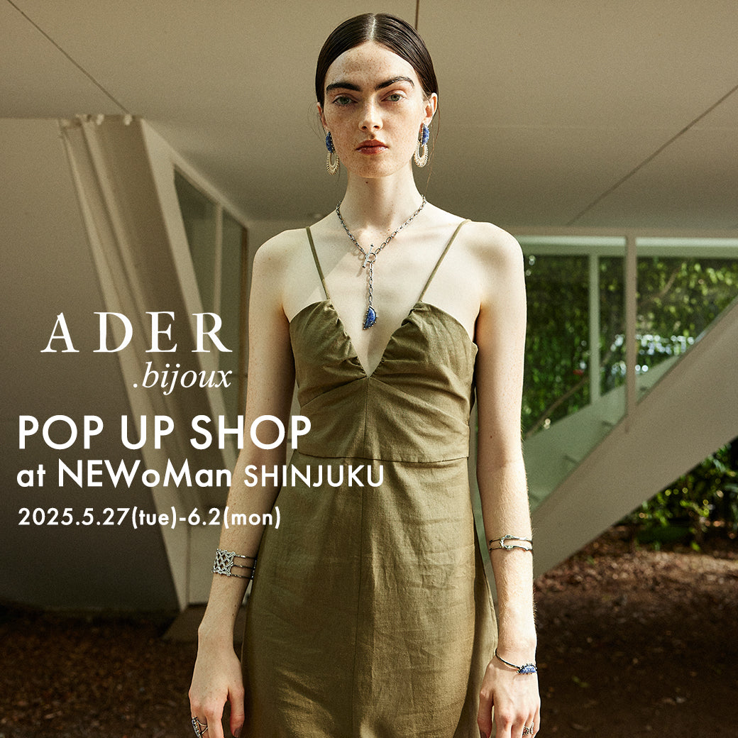 POP UP SHOP at NEWoMan Shinjuku(5/27-6/2) – boutique ADER.bijoux